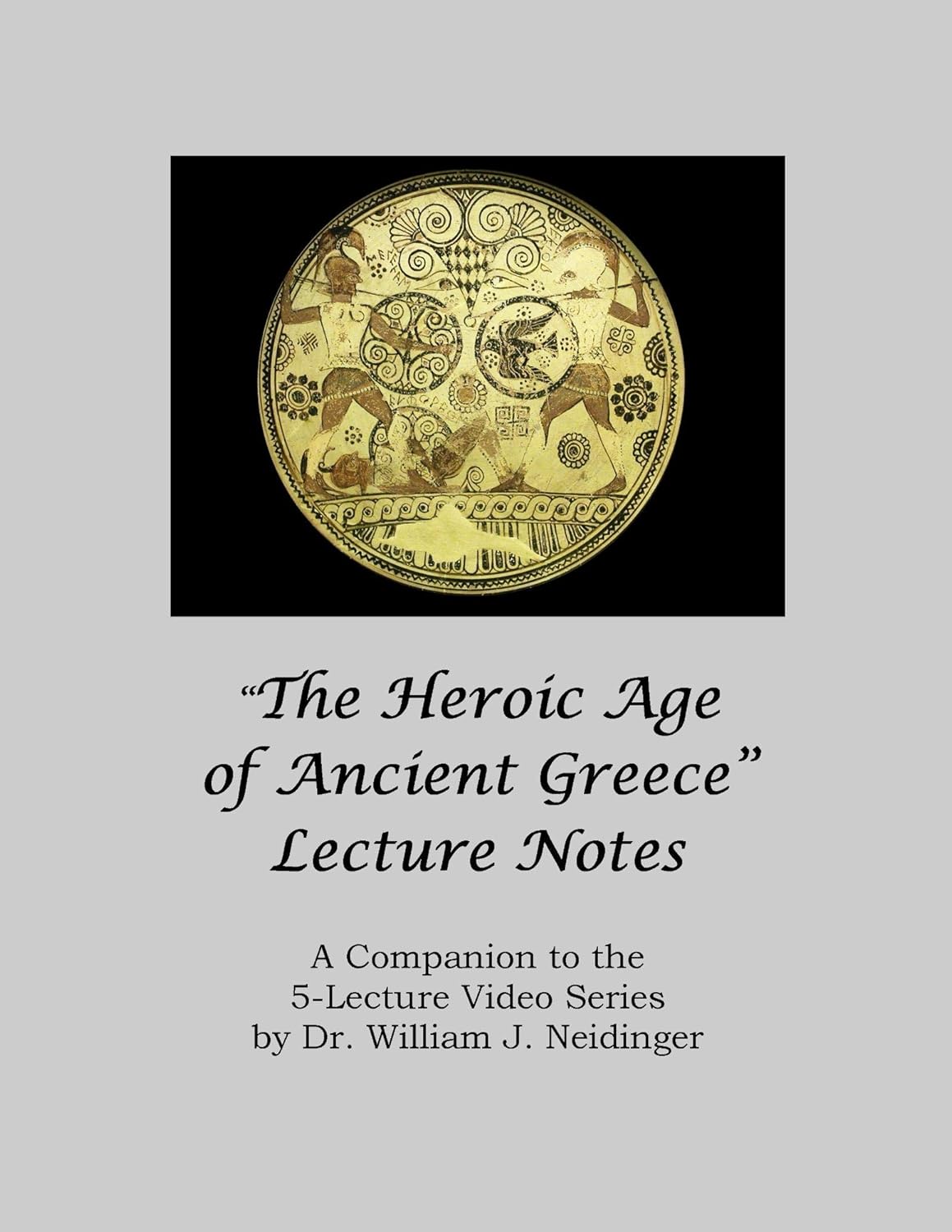 Amazon.com: "The Heroic Age of Ancient Greece" Lecture Notes: A ...