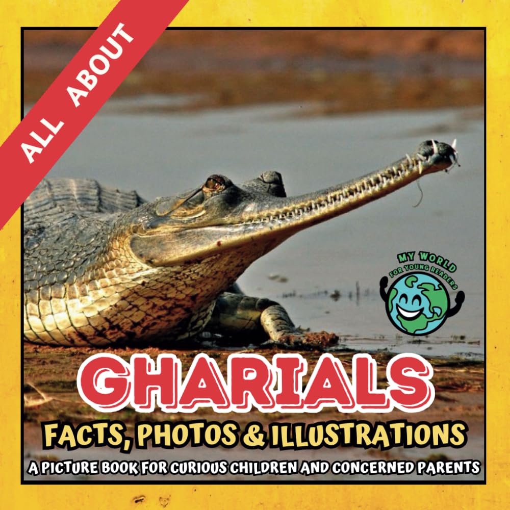 All about Gharials | Facts, Photos and Illustrations: A Picture Book ...