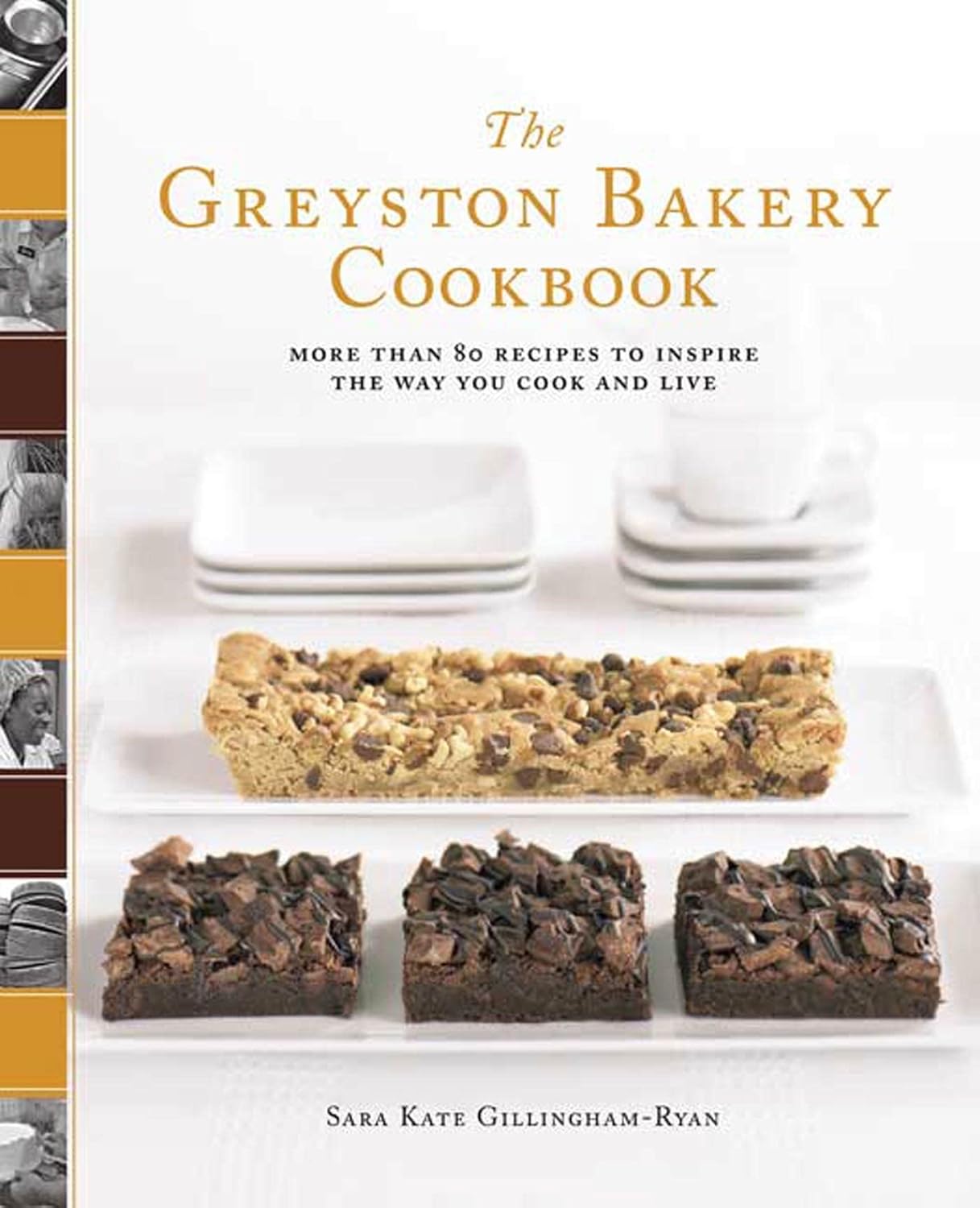 The Greyston Bakery Cookbook: More Than 80 Recipes to Inspire the Way ...