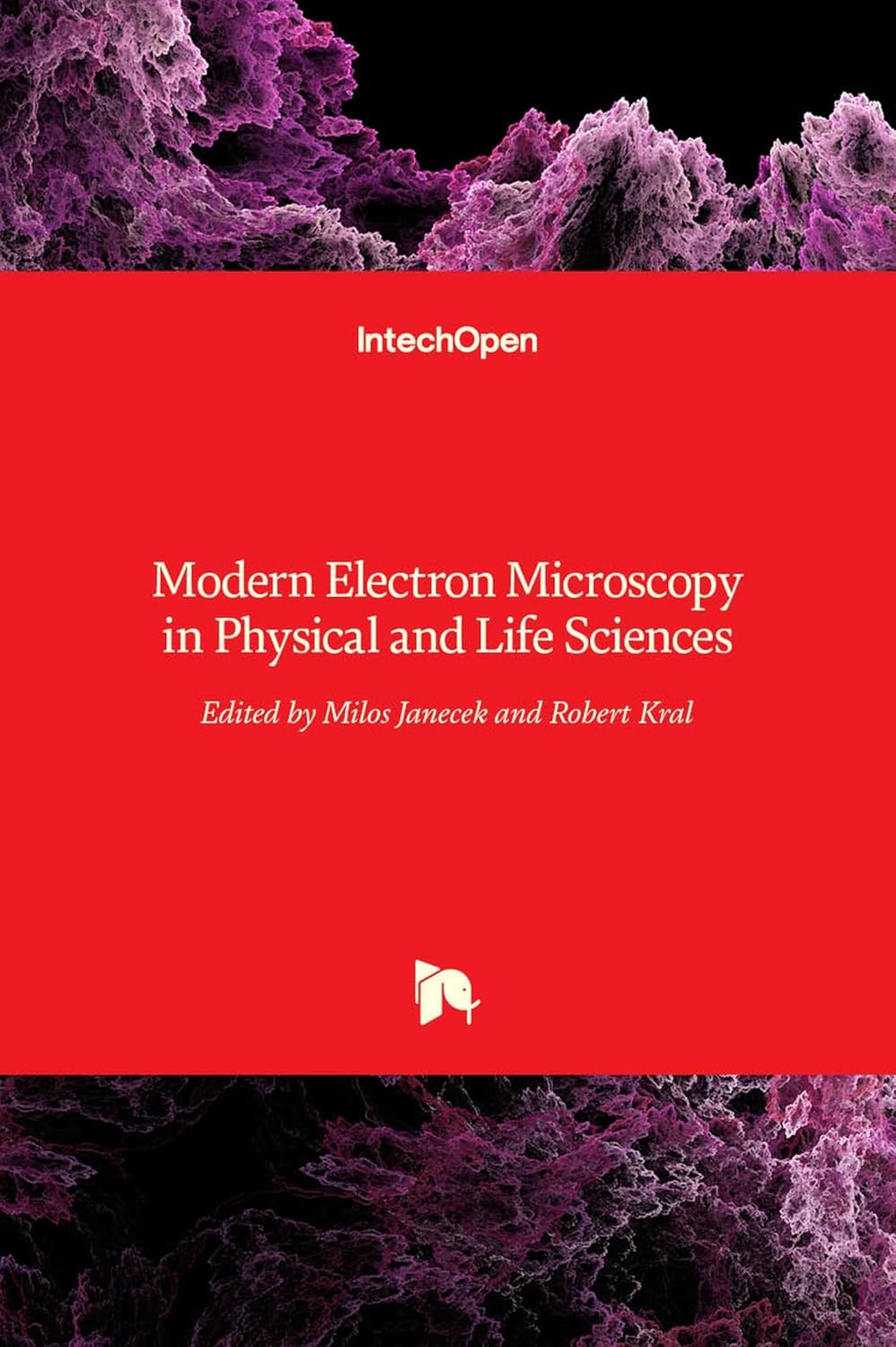 Modern Electron Microscopy in Physical and Life Sciences: Janecek ...