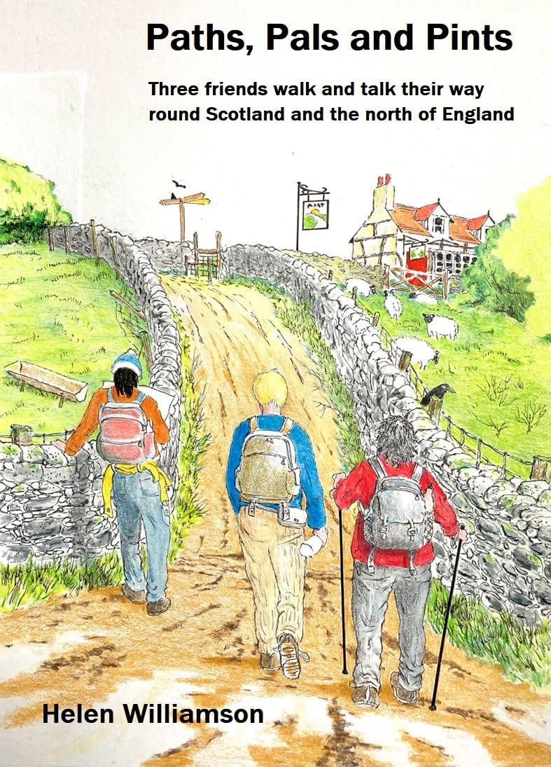 Paths, Pals and Pints: Three friends walk and talk their way round ...