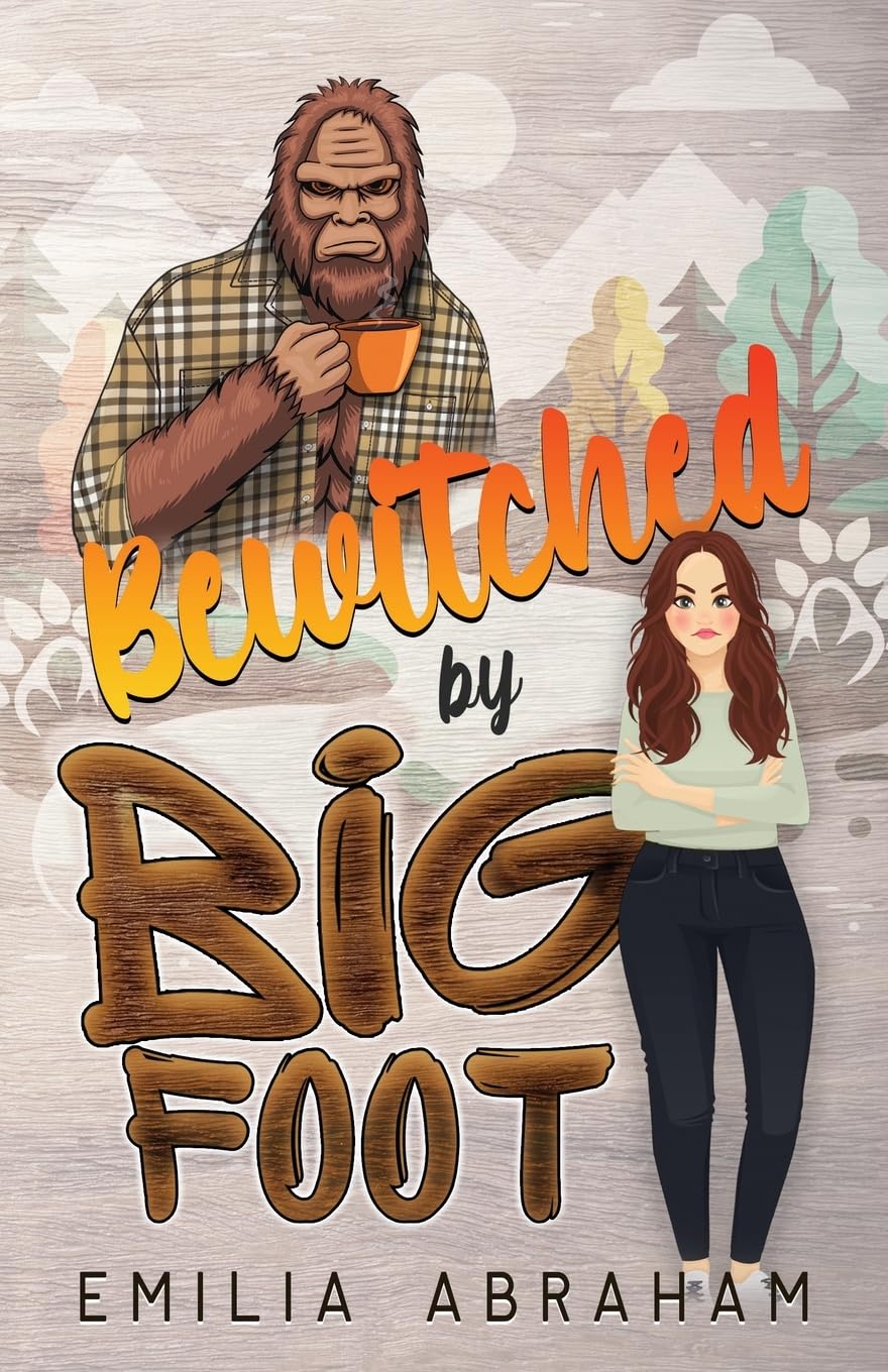 Amazon.com: Bewitched by Bigfoot: 9781961802032: Abraham, Emilia: Books