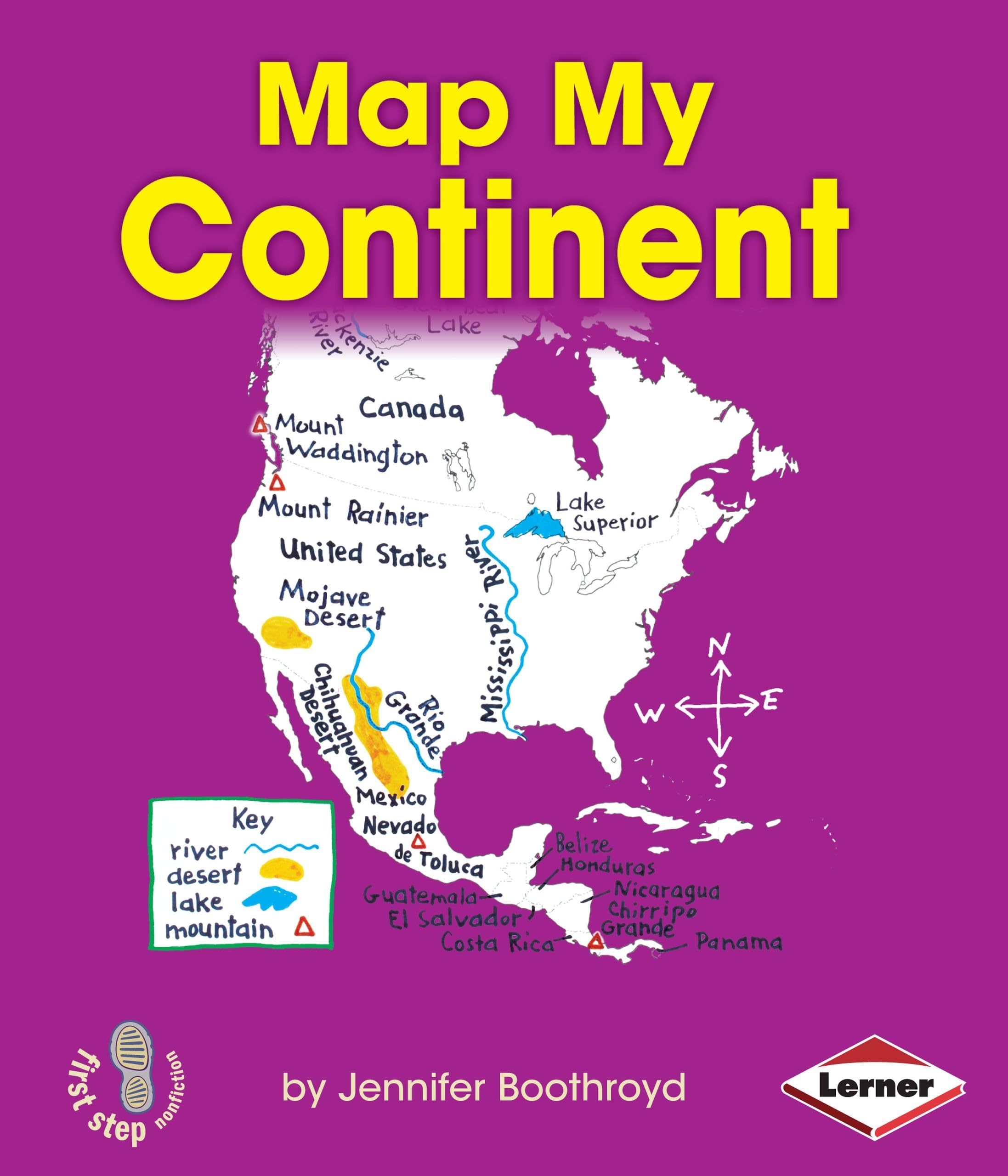 Map My Continent (First Step Nonfiction ― Map It Out): Boothroyd ...