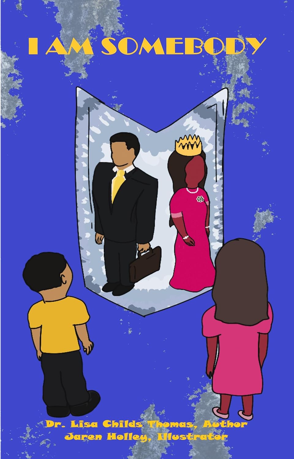 I AM SOMEBODY - Kindle edition by Childs Thomas , Dr. Lisa , Holley ...