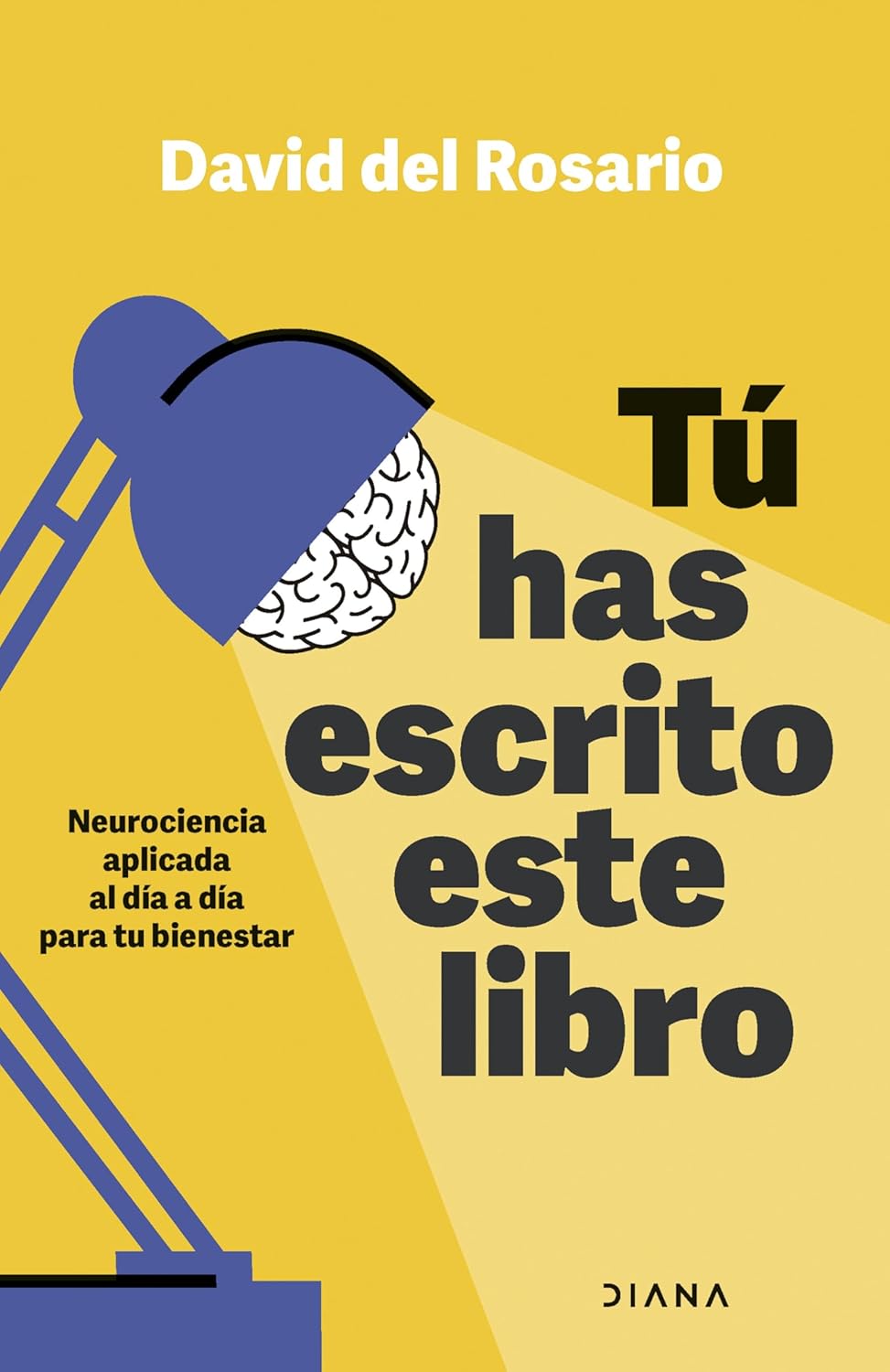 Amazon.com: Tú has escrito este libro: Neurociencia aplicada al día a ...
