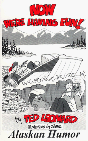 Now We're Having Fun! (revised edition): Leonard, Ted: 9780964155312 ...