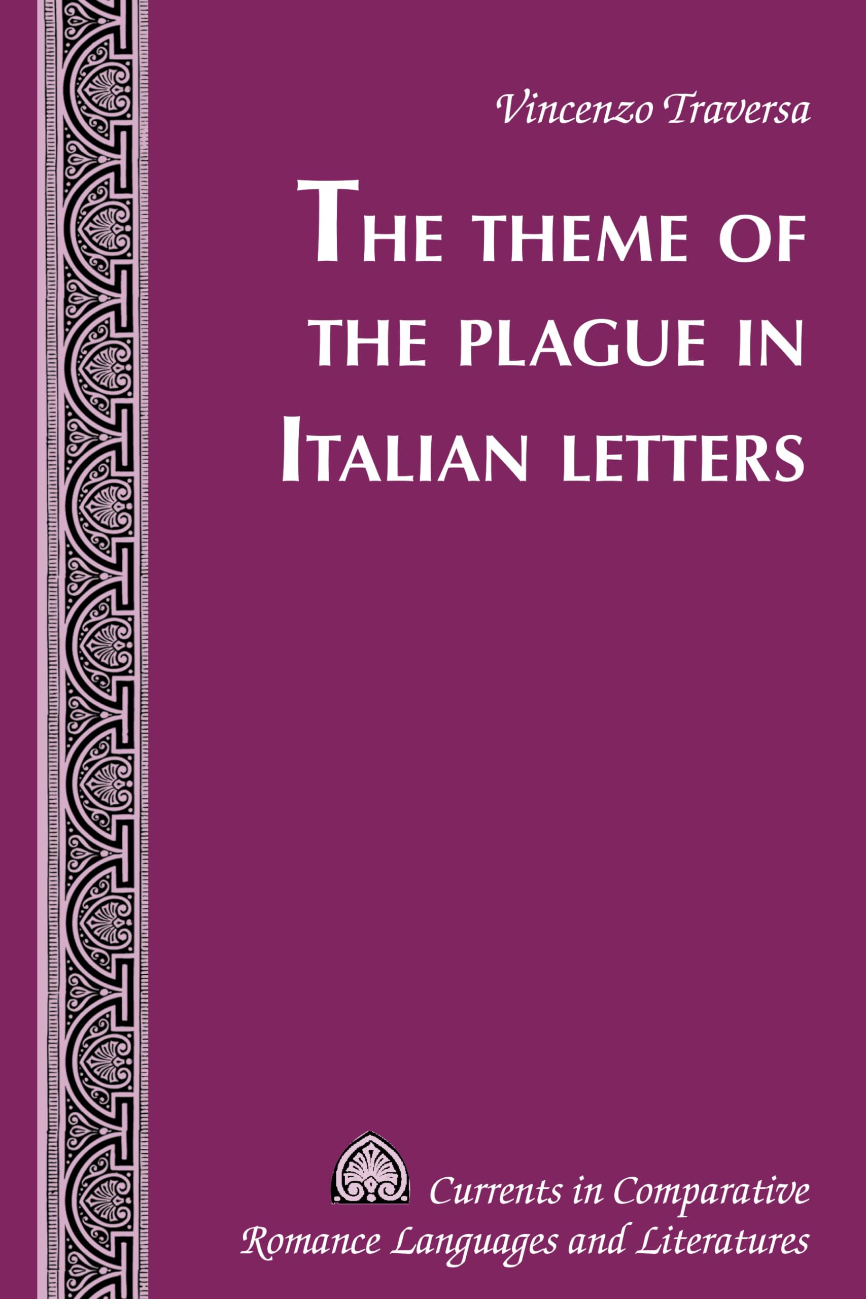 Amazon.com: The Theme of the Plague in Italian Letters (Currents in ...