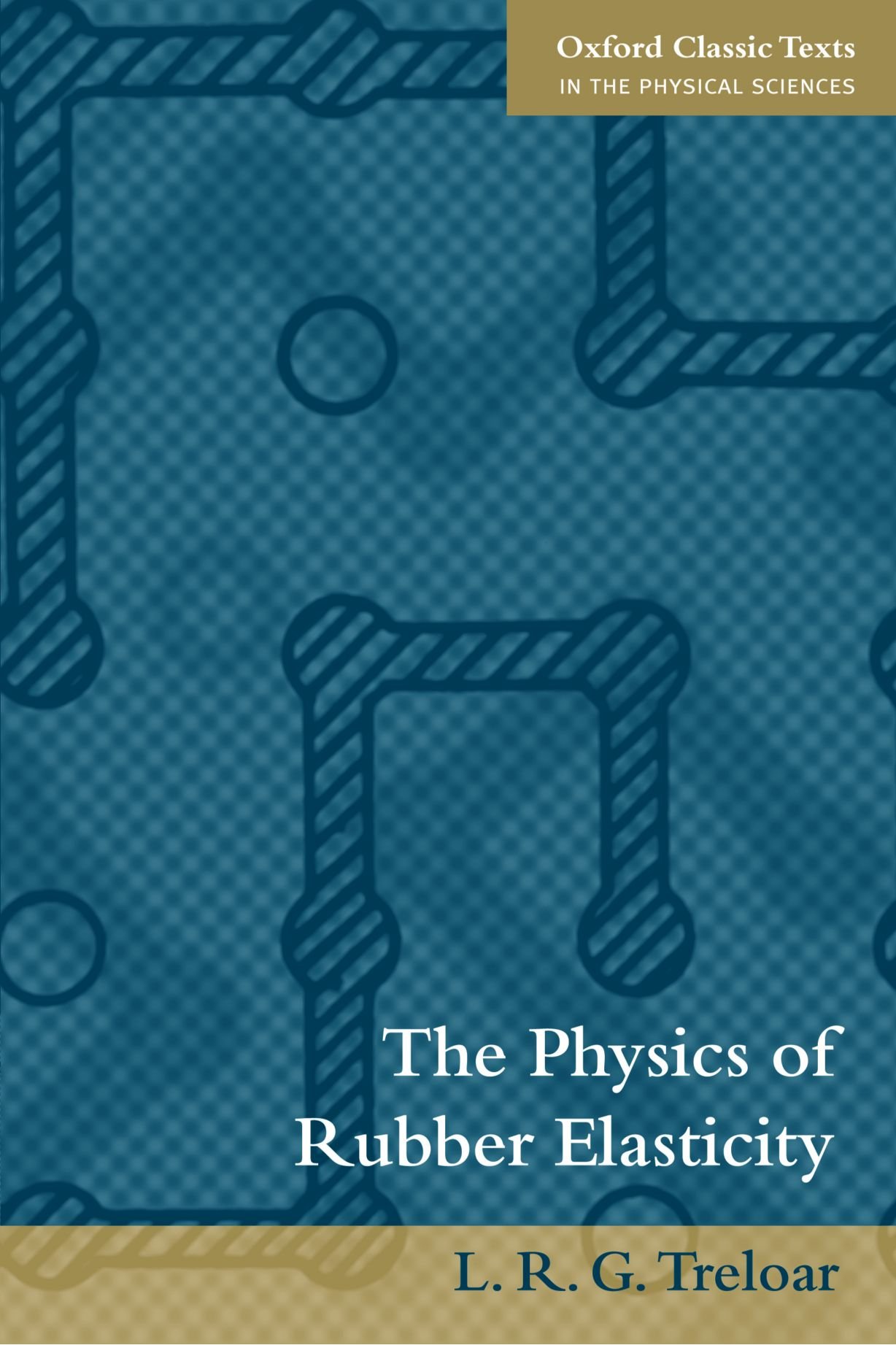 Amazon.com: The Physics of Rubber Elasticity (Oxford Classic Texts in ...
