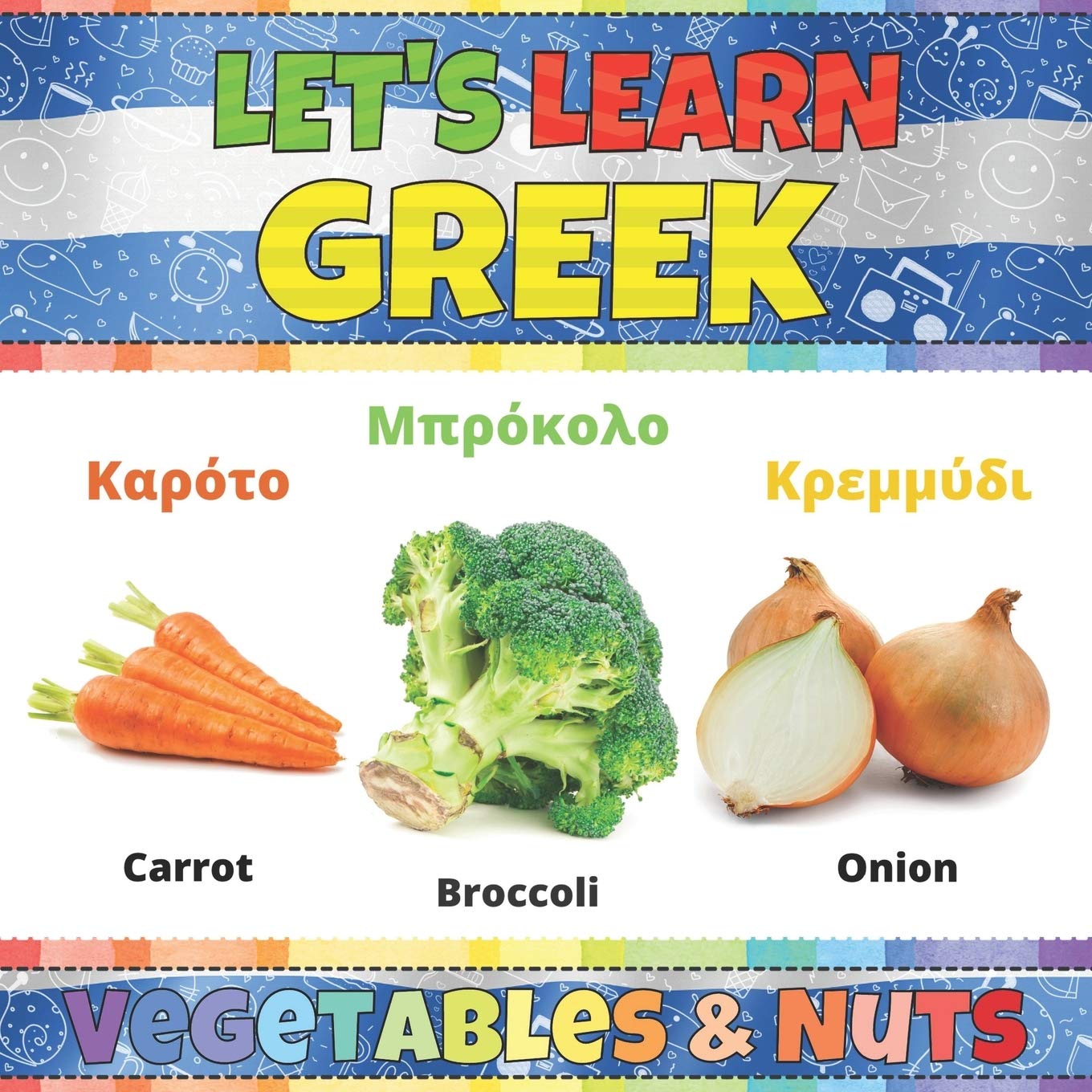 Buy Let's Learn Greek: Nuts & Vegetables: Greek Words Picture Book With ...
