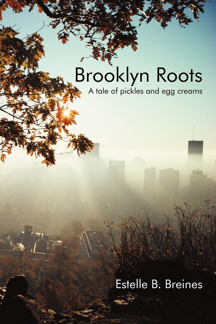Brooklyn Roots: A Tale of Pickles and Egg Creams: Breines, Estelle B ...