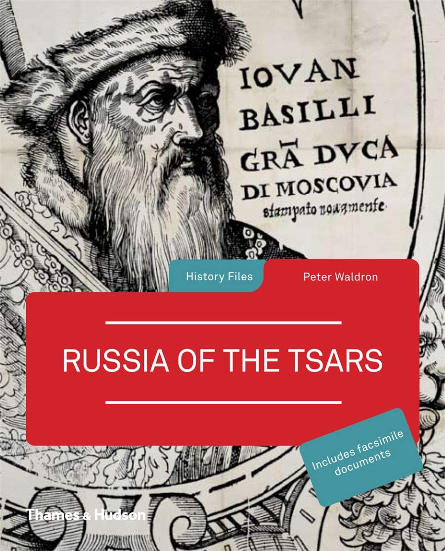 Russia of the Tsars (History Files): Waldron, Peter: 9780500289297 ...