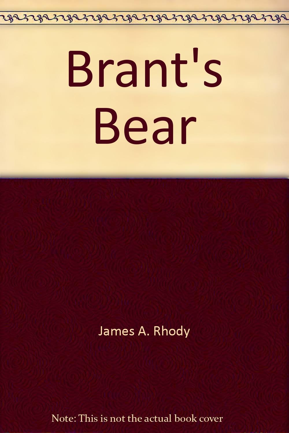 Brant's Bear: James A. Rhody: 9780533036806: Amazon.com: Books