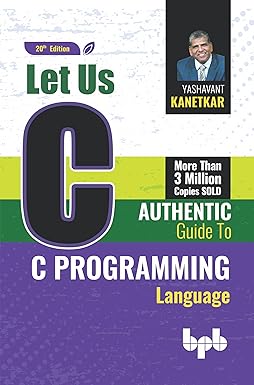 Amazon.com: Let Us C: Authentic guide to C programming language - 20th Edition: 9789355515513 ...