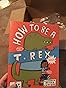 How to be a T. Rex: North, Ryan, Lowery, Mike: 9780399186240: Books ...