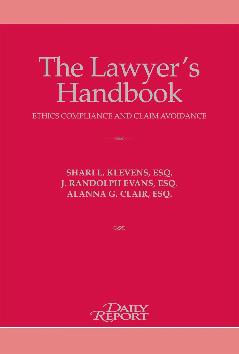 Buy The Lawyer's Handbook: Ethics Compliance and Claims Avoidance Book ...