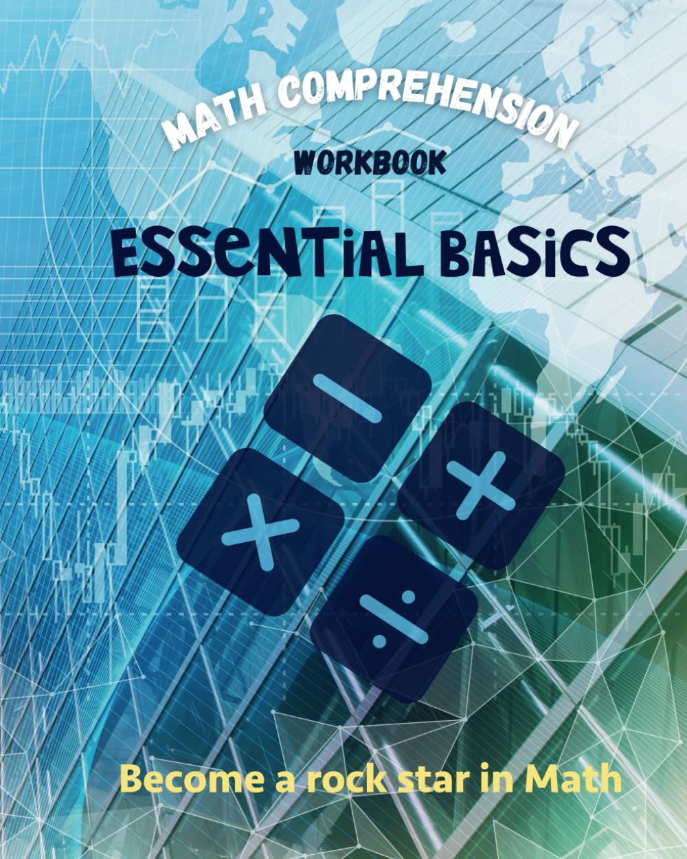 Math Comprehension Essential Basics: Become a Rock Star at Math: Garner ...