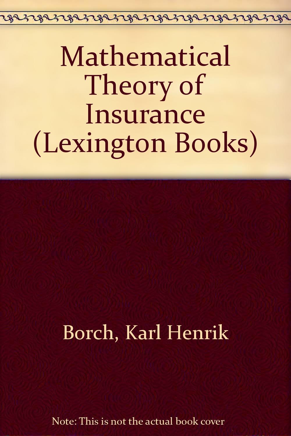 The Mathematical Theory of Insurance: An Annotated Selection of Papers ...