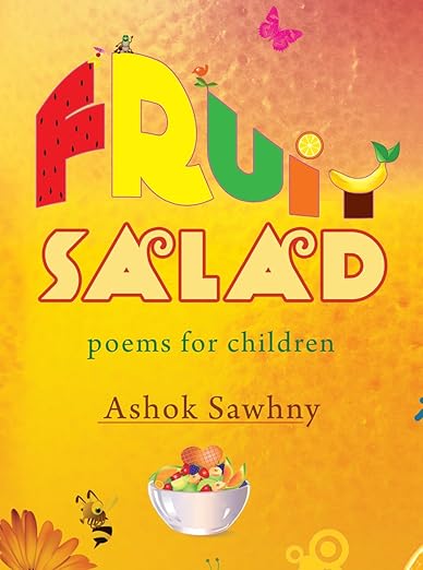 Fruit Salad: Poems for Children - Kindle edition by Sawhny, Ashok ...
