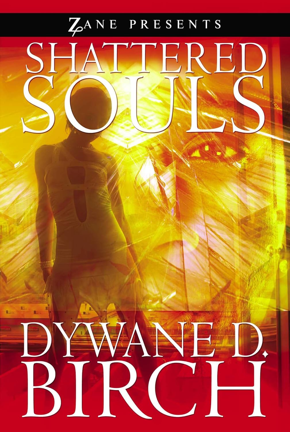 Shattered Souls (Zane Presents) - Kindle edition by Birch, Dywane D ...