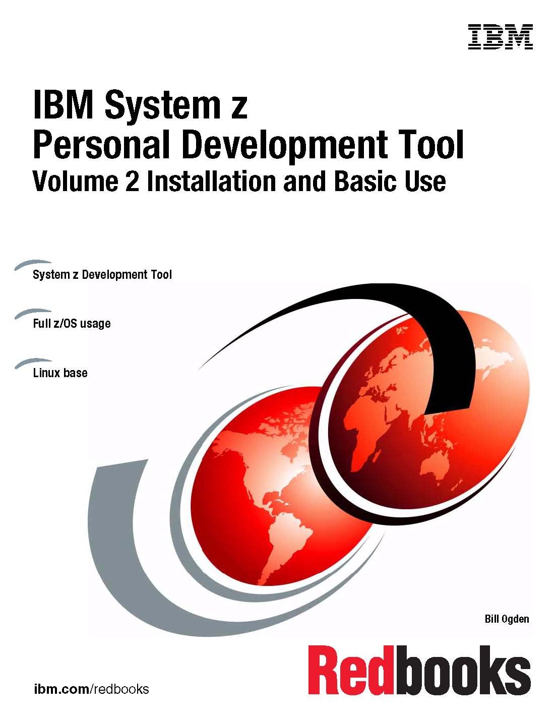 IBM System Z Personal Development Tool: Installation and Basic Use: IBM ...