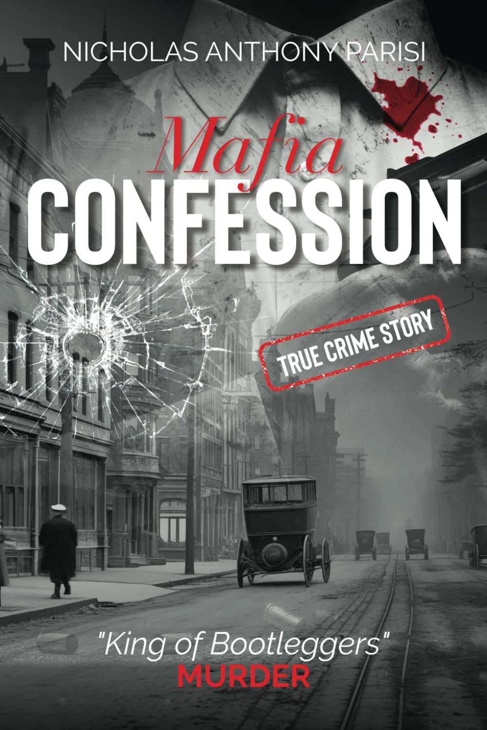 MAFIA CONFESSION: "King of Bootleggers" Murder (True Crime; Prohibition ...