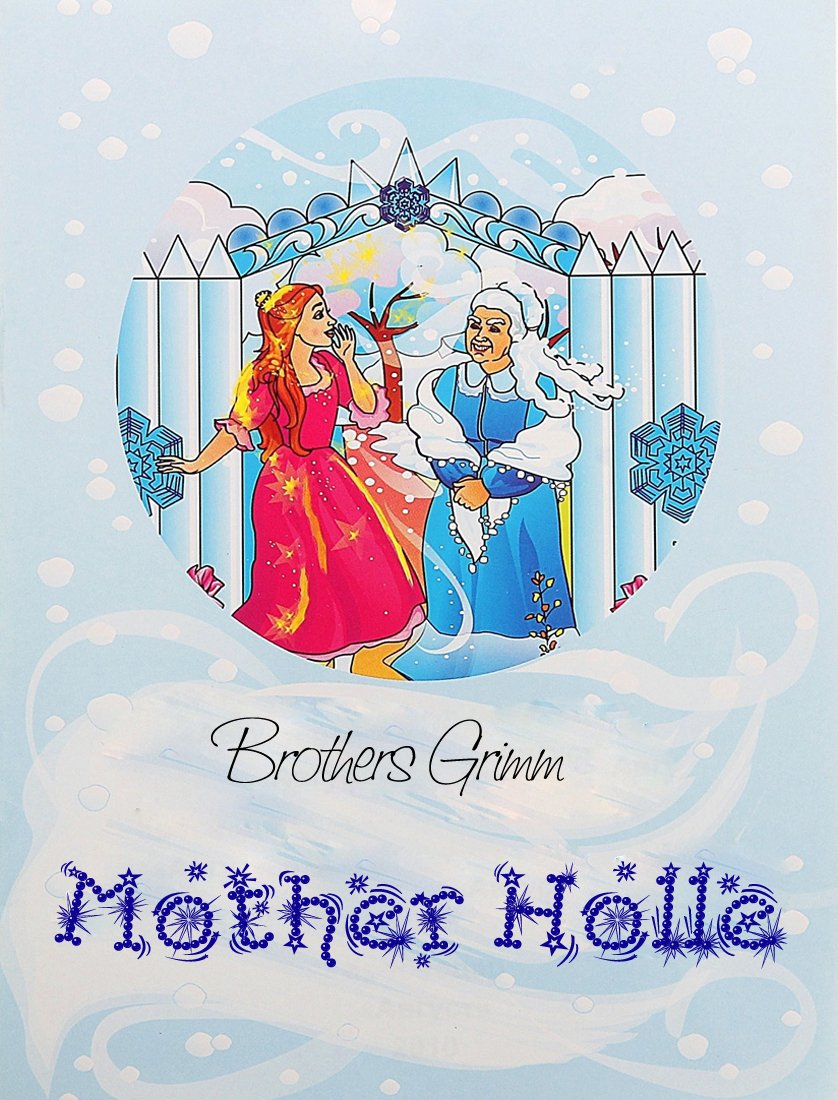 Amazon.com: Mother Holle (Illustrated) eBook : Grimm, Brothers: Kindle ...