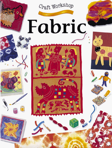 Fabric (Craft Workshop, 1): Stoppleman, Monica, Crowe, Carol ...