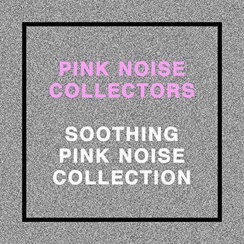 Amazon.com: Soothing Pink Noise Collection : Pink Noise Collectors ...