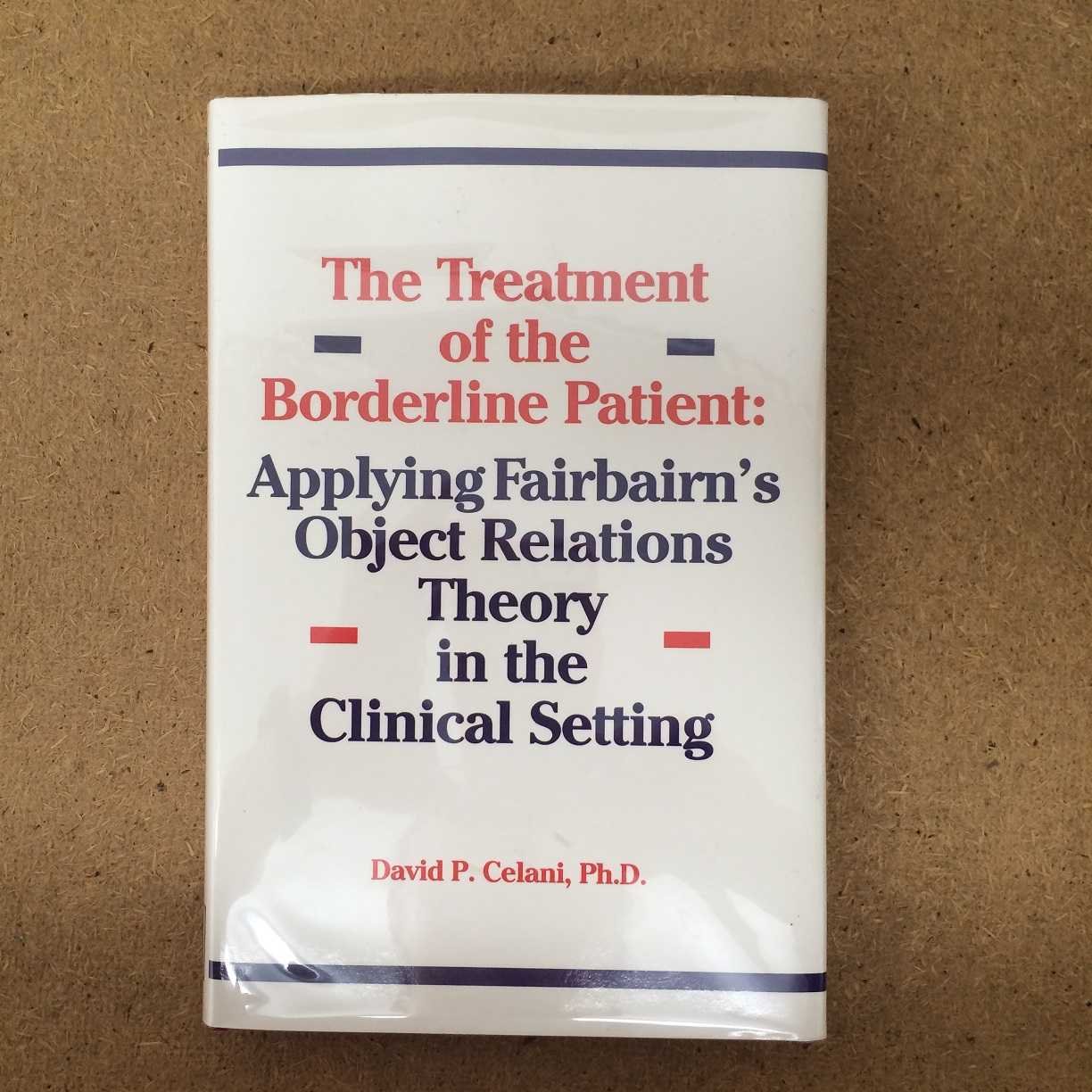 The Treatment of the Borderline Patient: Applying Fairbairn's Object ...