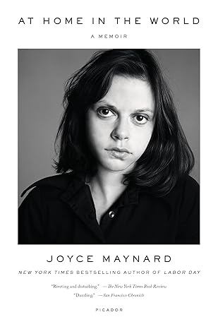 Amazon.com: At Home in the World: A Memoir eBook : Maynard, Joyce: Kindle Store