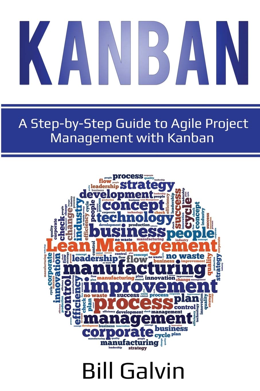 Kanban A Step By Step Guide To Agile Project Management Desertcart India