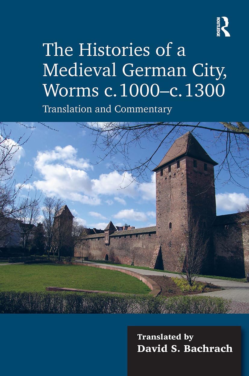 Amazon.com: The Histories of a Medieval German City, Worms c. 1000-c ...