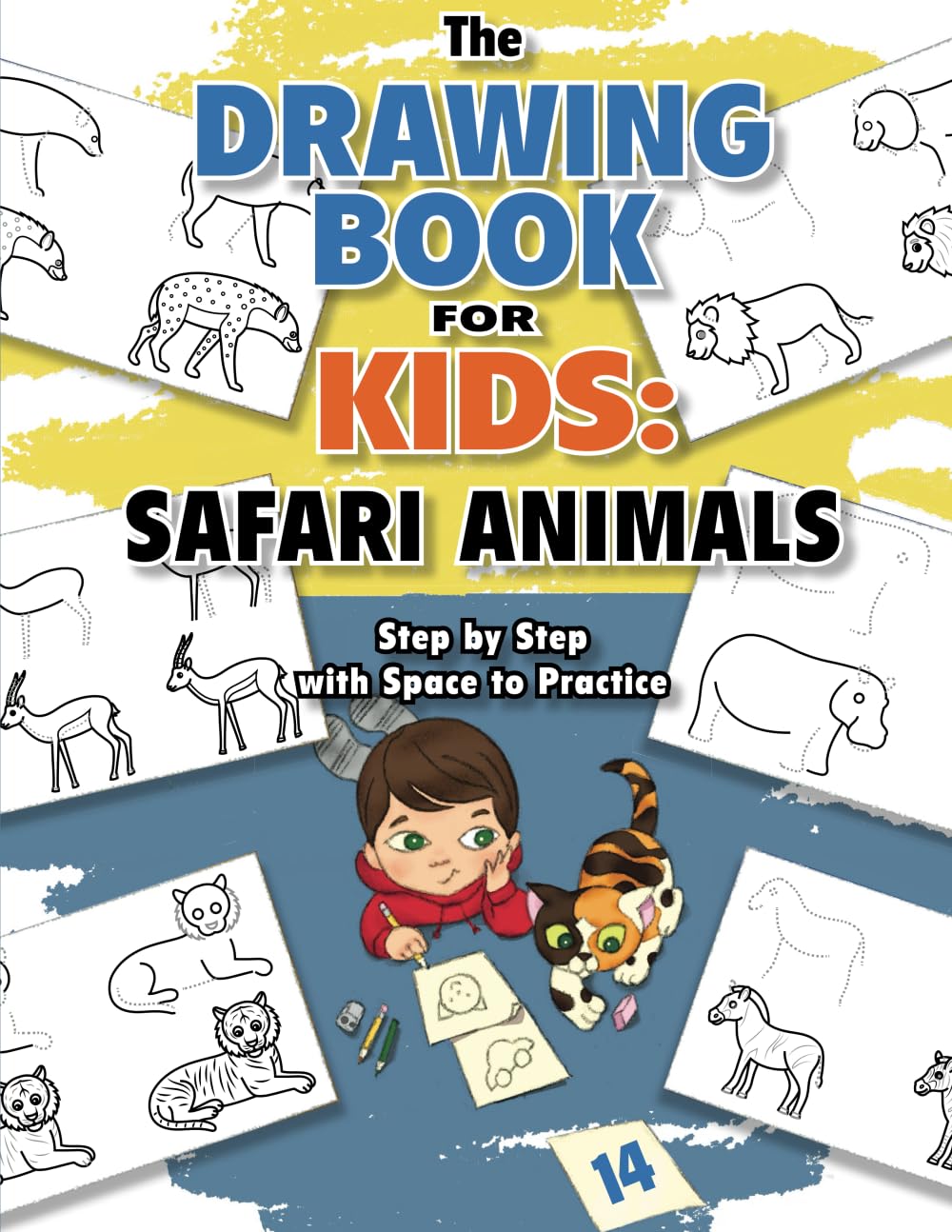 The Drawing Book for Kids: Safari Animals — Step-by-step With Space to ...