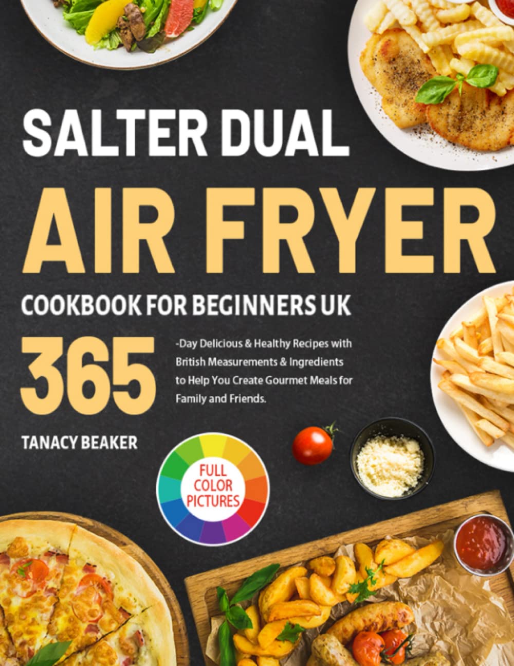 Salter Dual Air Fryer Cookbook for Beginners UK: 365-Day Delicious ...