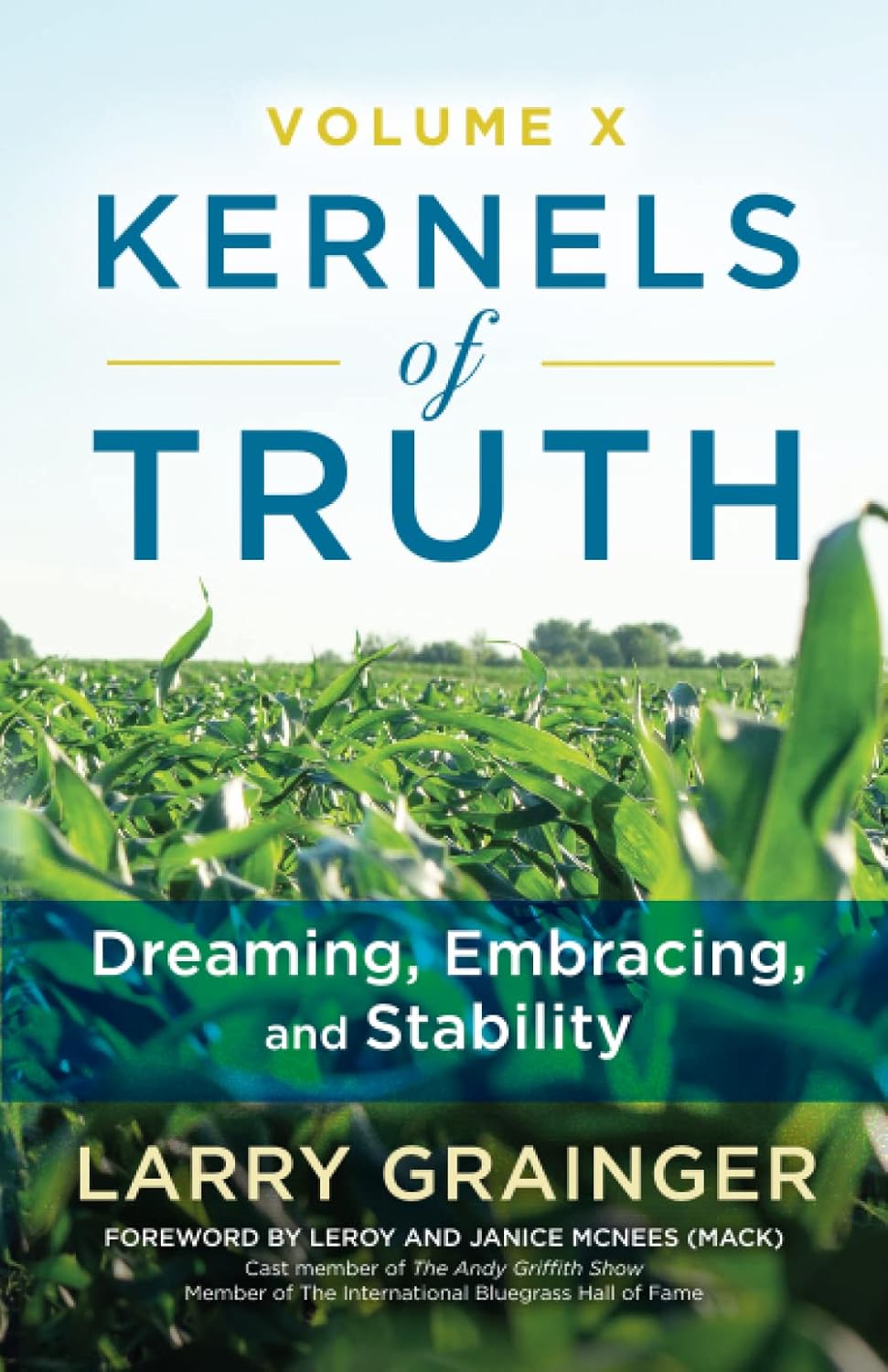 Kernels of Truth: Volume 10: Dreaming, Embracing and Stability ...