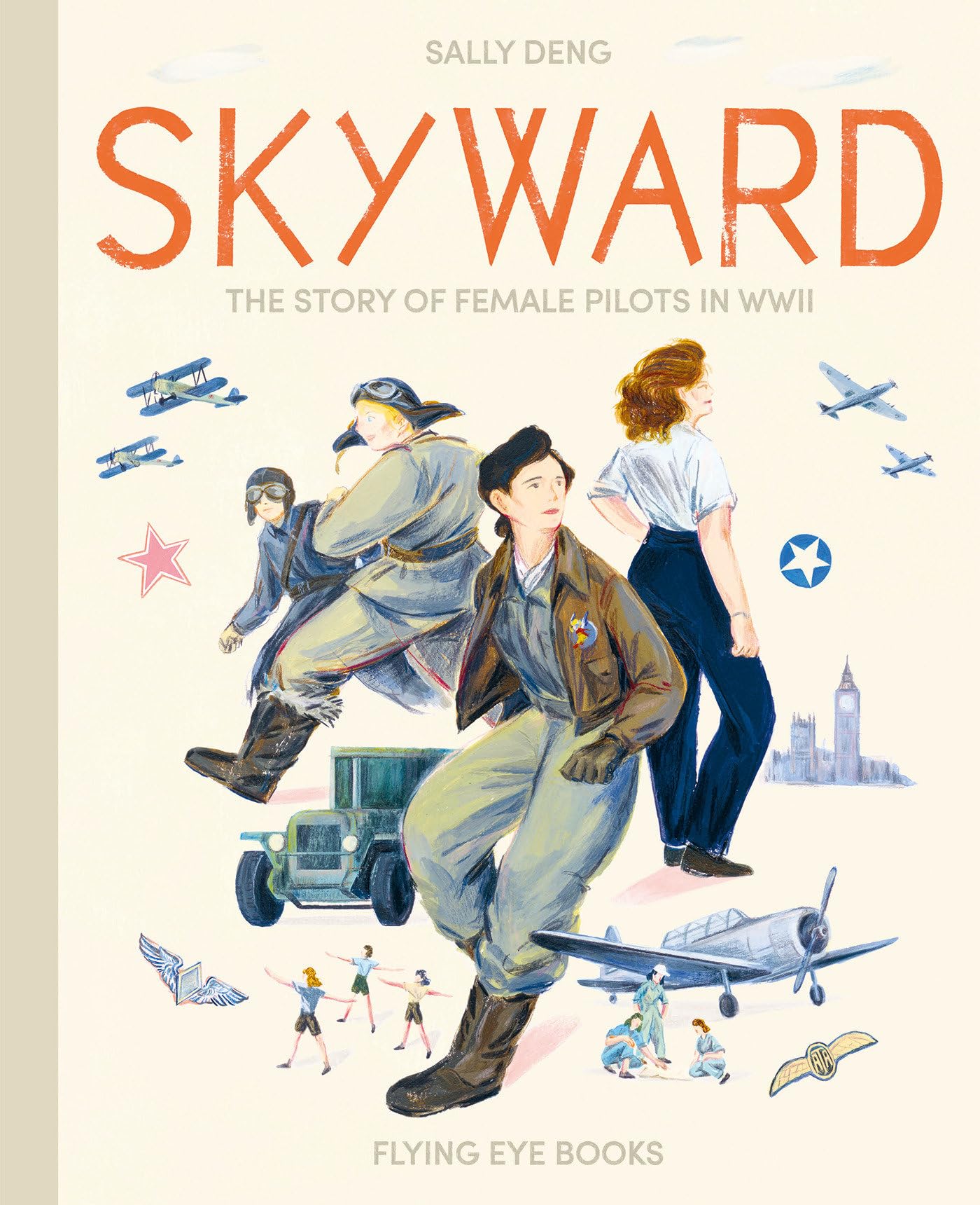 Amazon | Skyward: The Story of Female Pilots in WWII | Deng, Sally ...
