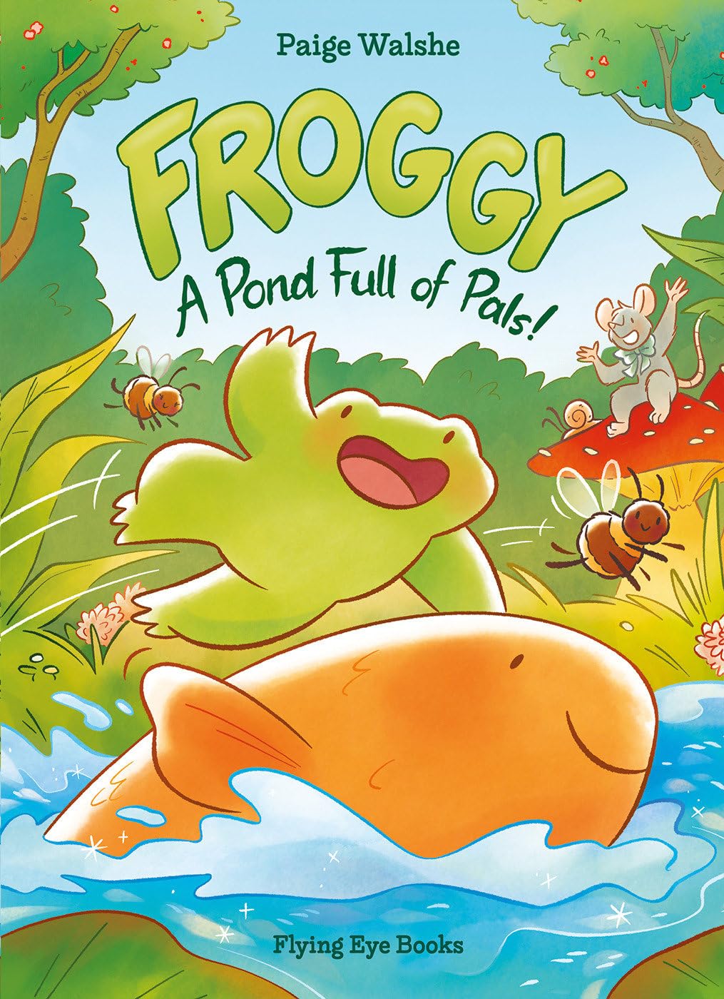 Amazon.com: Froggy: A Pond Full of Pals!: 9781838742195: Walshe, Paige ...