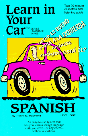 Learn in Your Car: Spanish: Level 1: Raymond, Henry N.: 9781560151265 ...