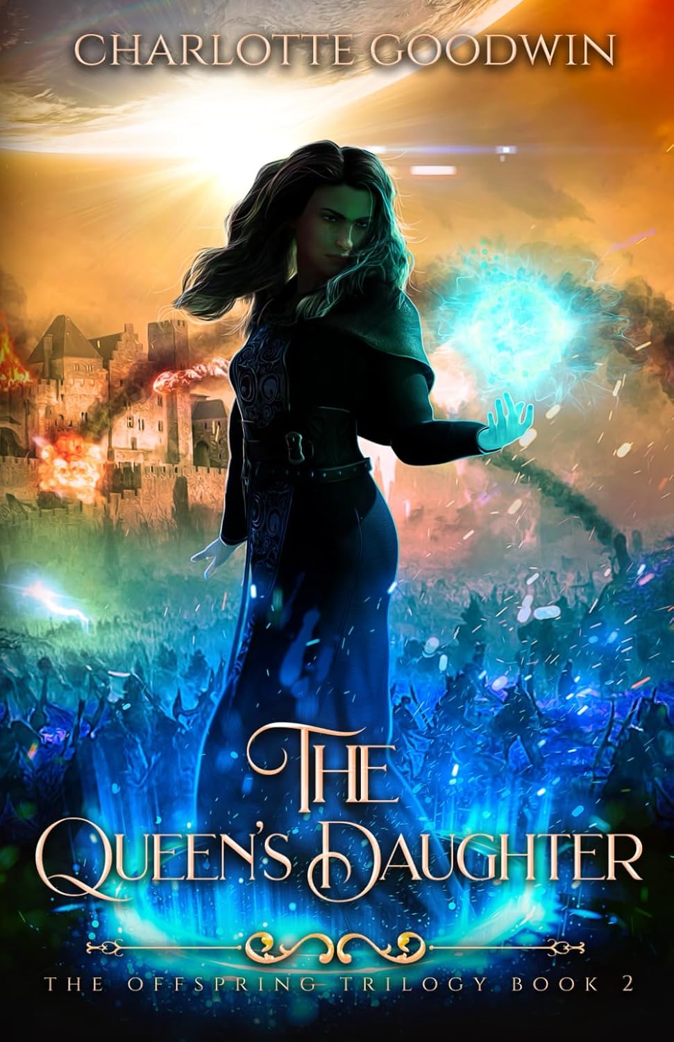 The Queen's Daughter: The Offspring Trilogy, Book 2: Goodwin, Charlotte ...