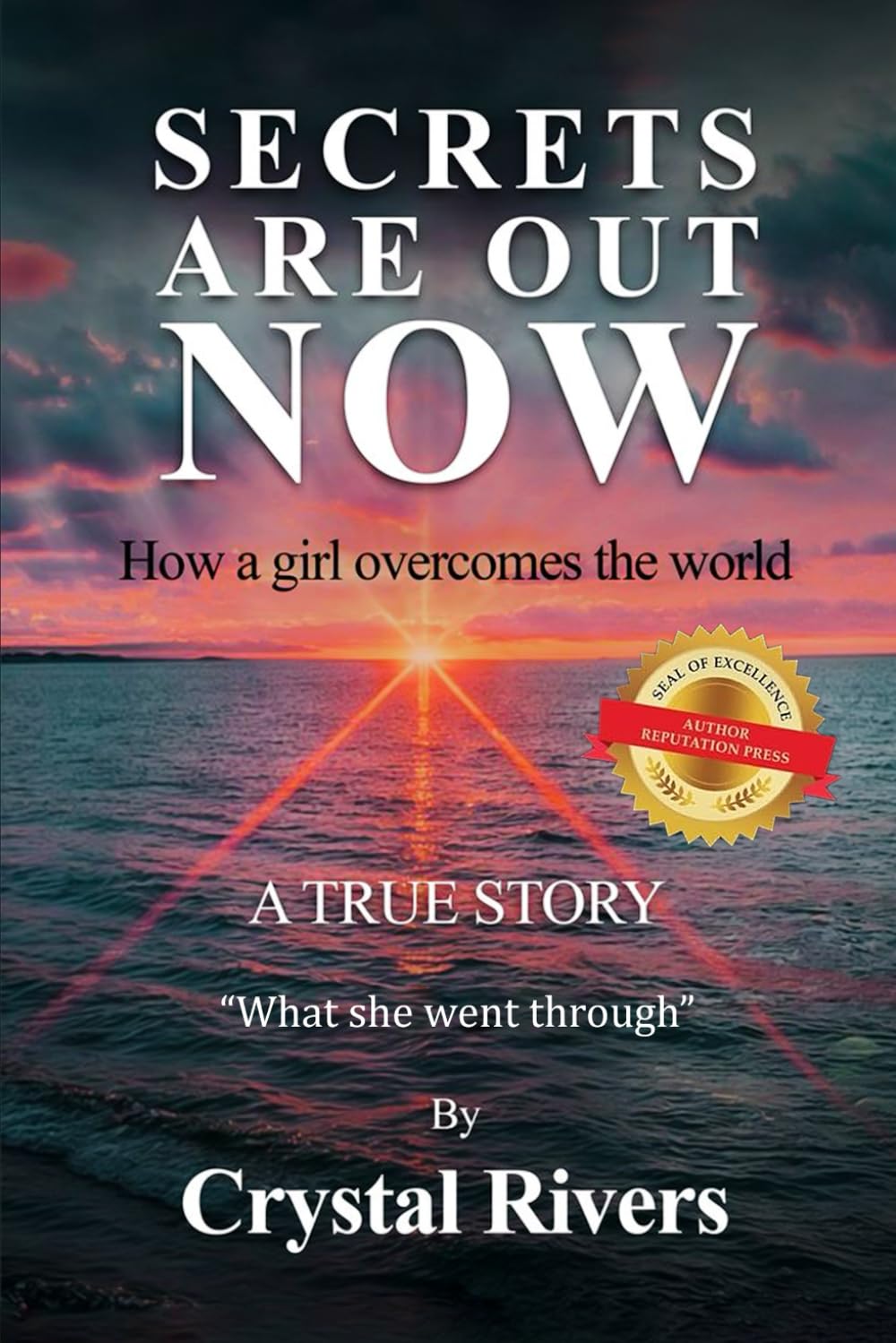Secrets Are Out Now: How a girl overcomes the world.: Rivers, Mrs ...