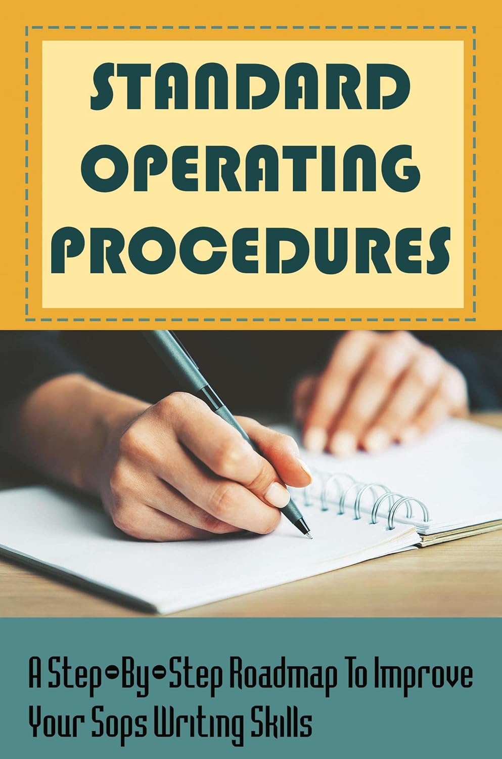 Standard Operating Procedures: A Step-By-Step Roadmap To Improve Your ...