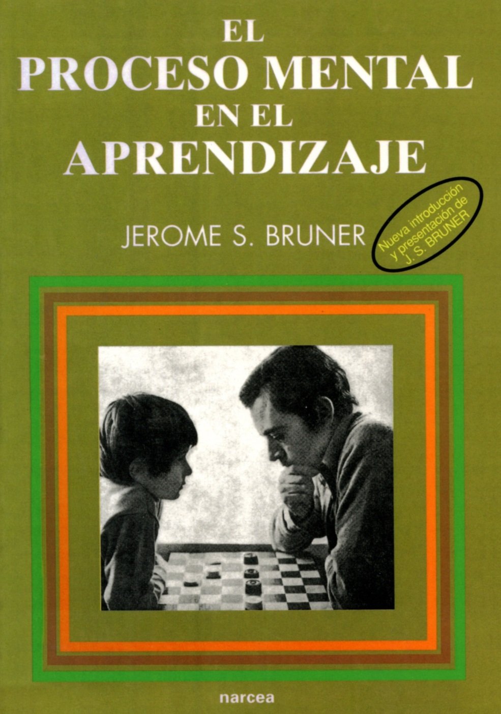 El proceso mental en el aprendizaje : Bruner, Jerome Seymour, Vegas ...