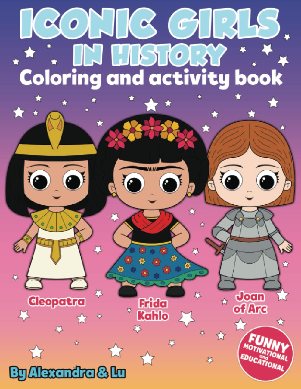 Iconic Girls in History: Coloring and Activity Book: Women Who Changed ...