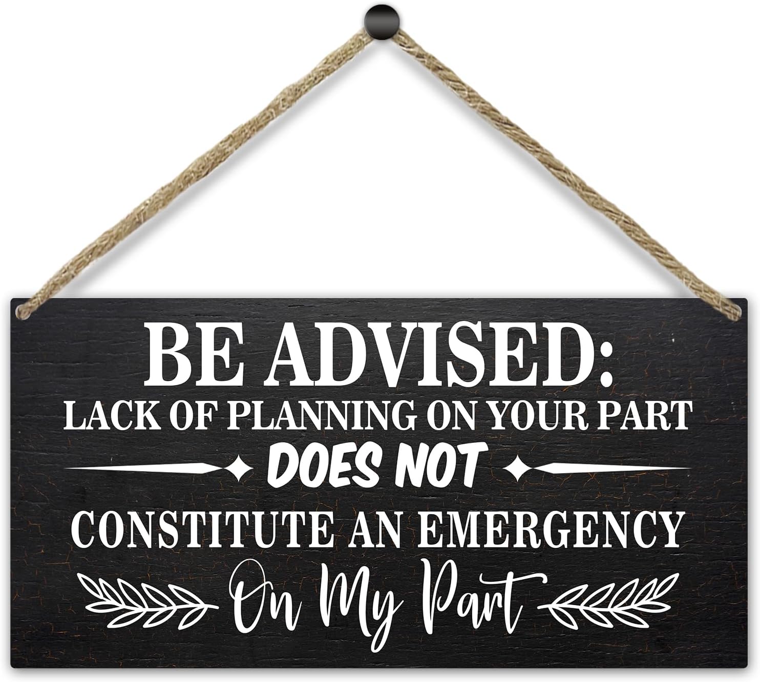Amazon.com: Honey Dew Gifts Funny Sign, Lack of Planning Does Not ...