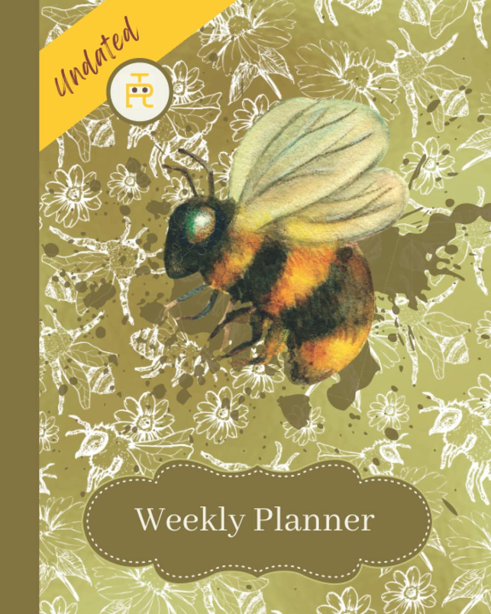 Honey Bee Undated Weekly Planner: Blank Calendars for Any Time ...