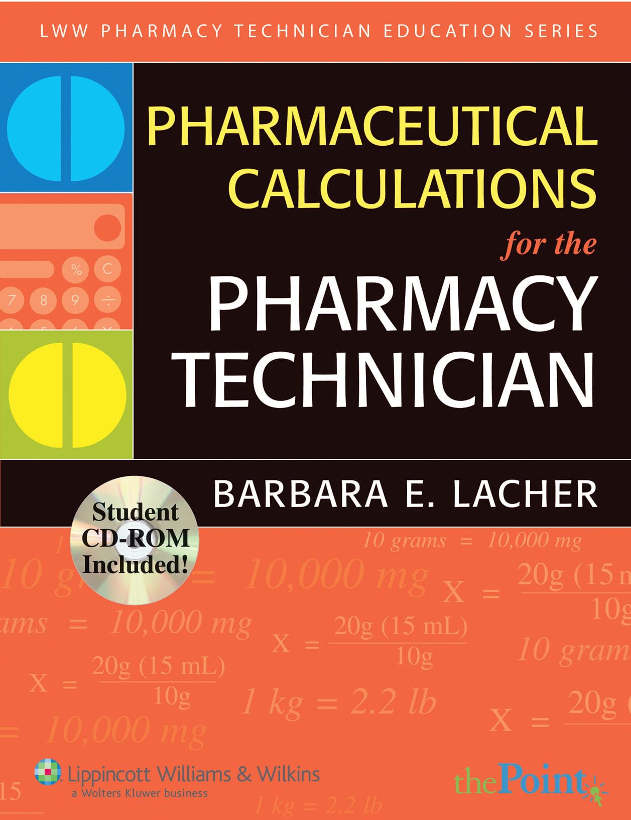 Pharmaceutical Calculations for the Pharmacy Technician (Lww Pharmacy ...