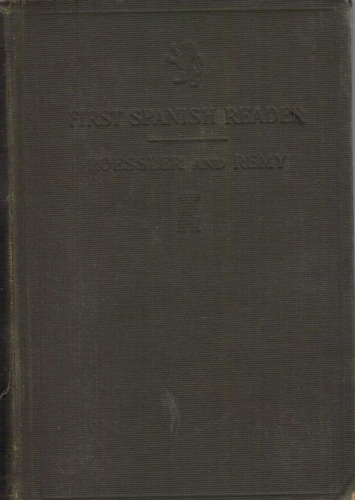 A First Spanish Reader with Questions and Vocabulary: Erwin W. Roessler ...