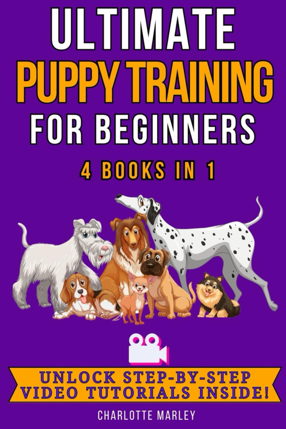 Ultimate Puppy Training for Beginners: 4 Books in 1: Train Your Dream ...