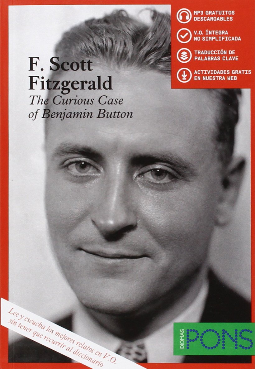 The curious case of Benjamin Button: Fitzgerald, Francis Scott ...