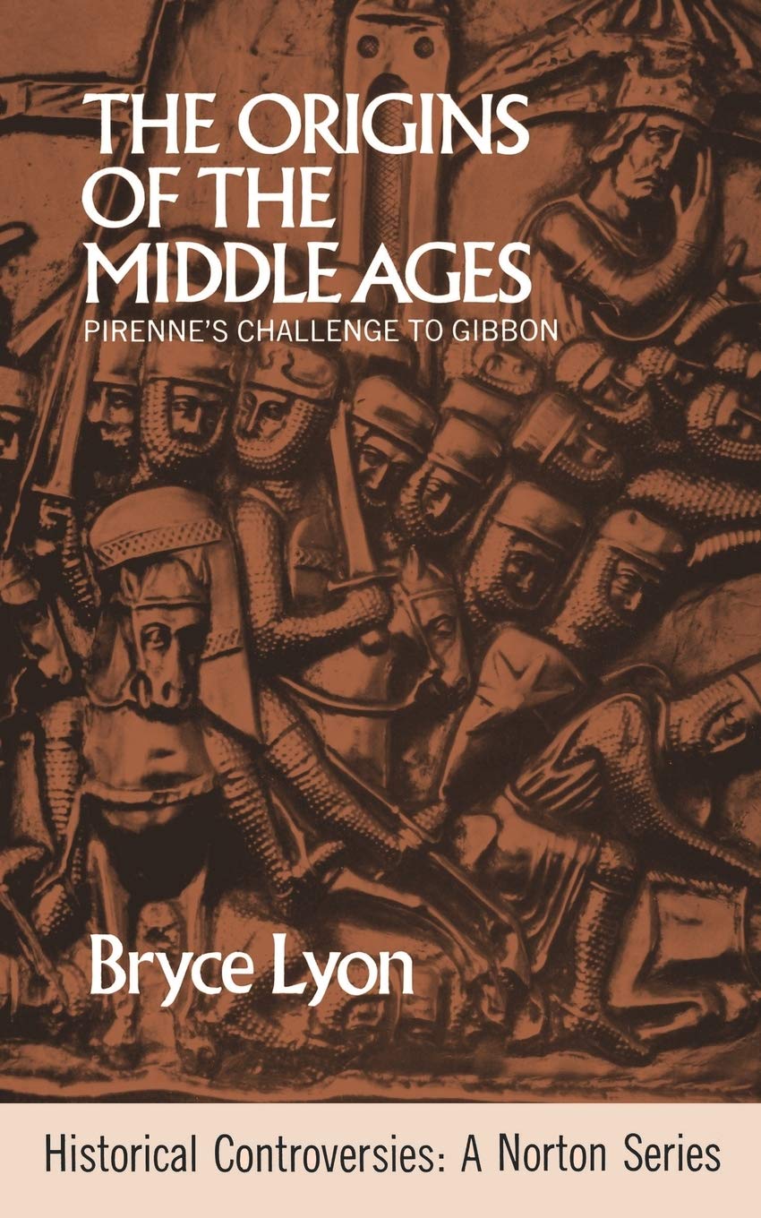 The Origins of the Middle Ages (Historical Controversies): Lyon, Bryce ...